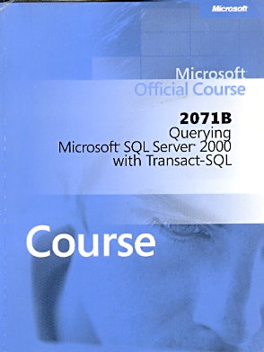 2071B [texto] : querying Microsoft SQL Server 2000 with Transact-SQL